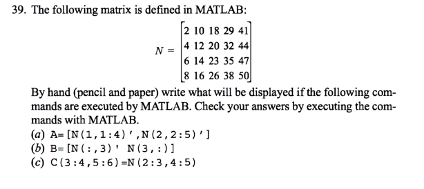 Solved 39. The following matrix is defined in MATLAB: 2 10 | Chegg.com