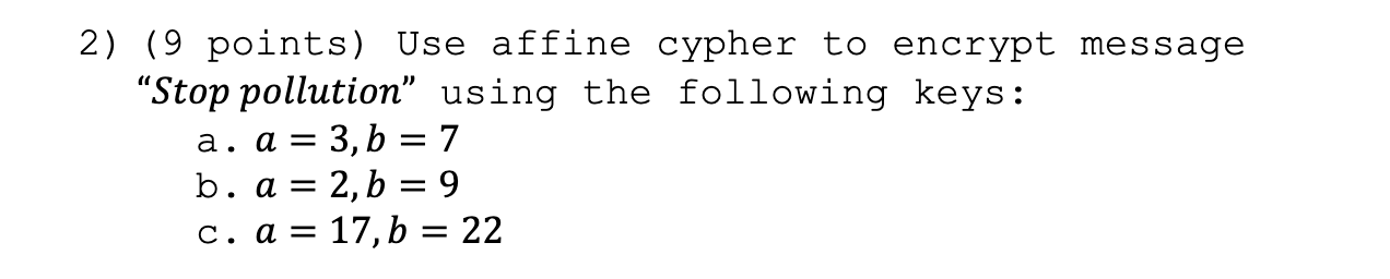 Solved 2) (9 points) Use affine cypher to encrypt message | Chegg.com