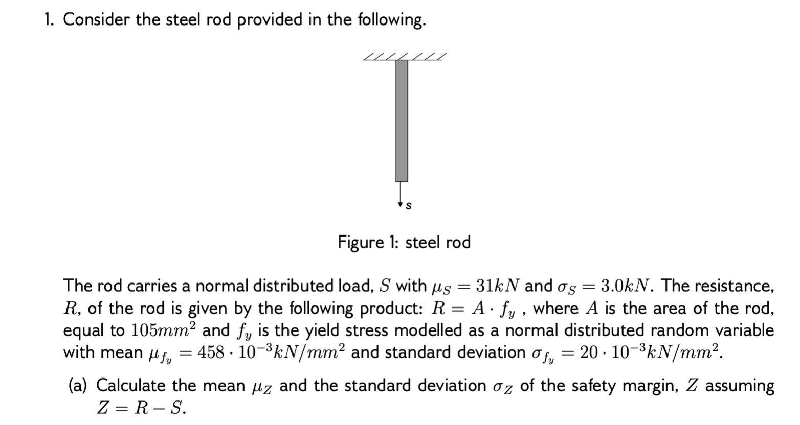 Solved 1. Consider the steel rod provided in the following. | Chegg.com