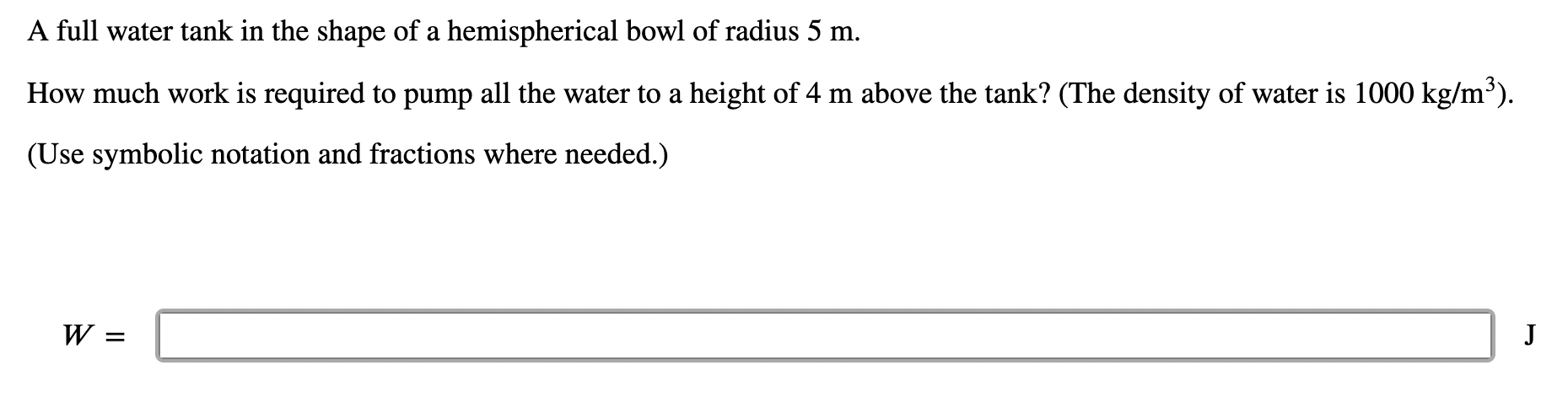 Solved A full water tank in the shape of a hemispherical | Chegg.com