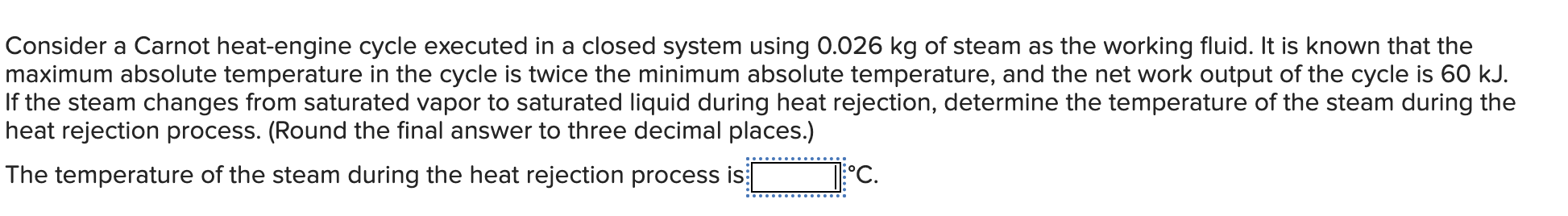 Solved Consider a Carnot heat-engine cycle executed in a | Chegg.com