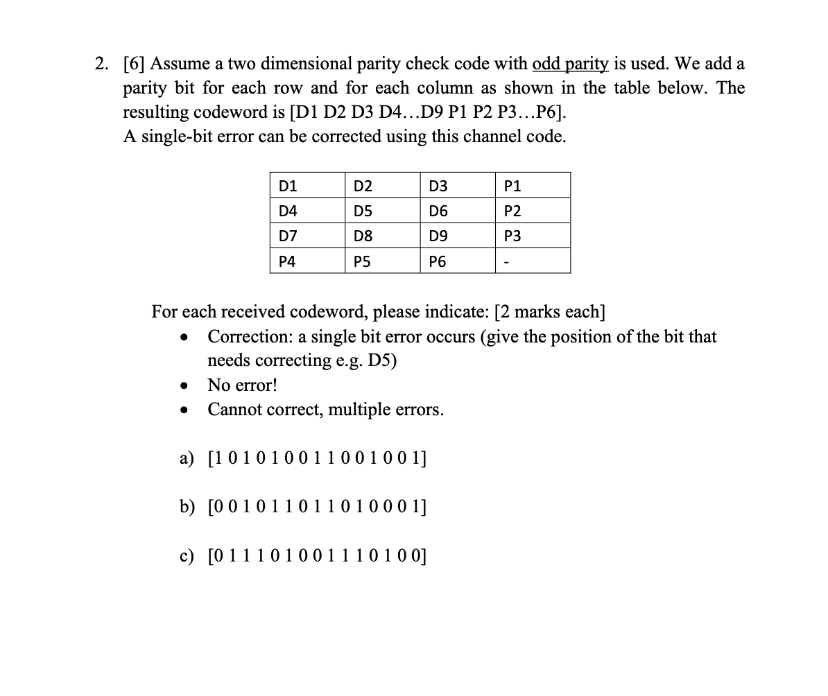 Solved [6] Assume a two dimensional parity check code with | Chegg.com