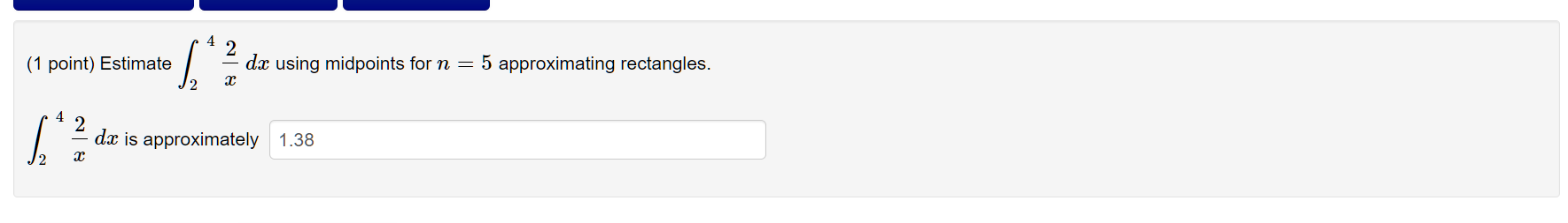 Solved (1 point) Estimate ∫24x2dx using midpoints for n=5 | Chegg.com