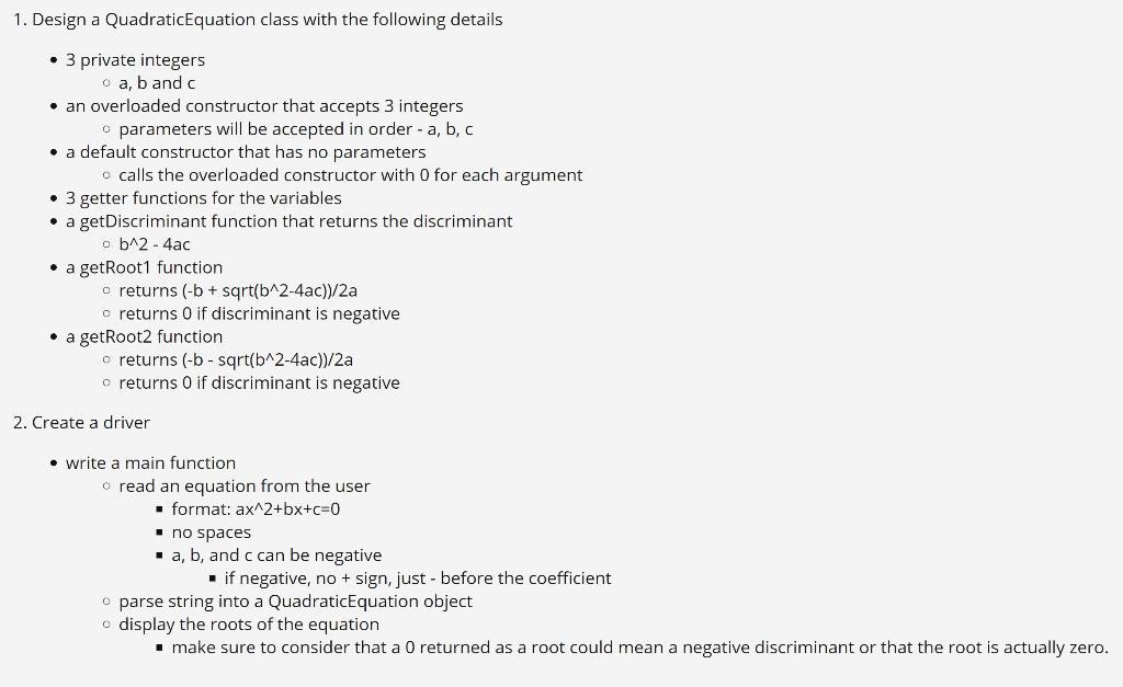 Solved 1. Design a QuadraticEquation class with the | Chegg.com