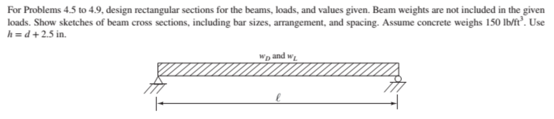 Solved For Problems 4.5 to 4.9, design rectangular sections | Chegg.com