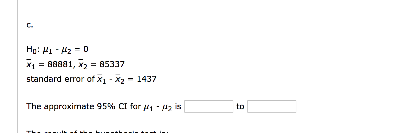 Solved For each question, create an approximate 95% CI and | Chegg.com