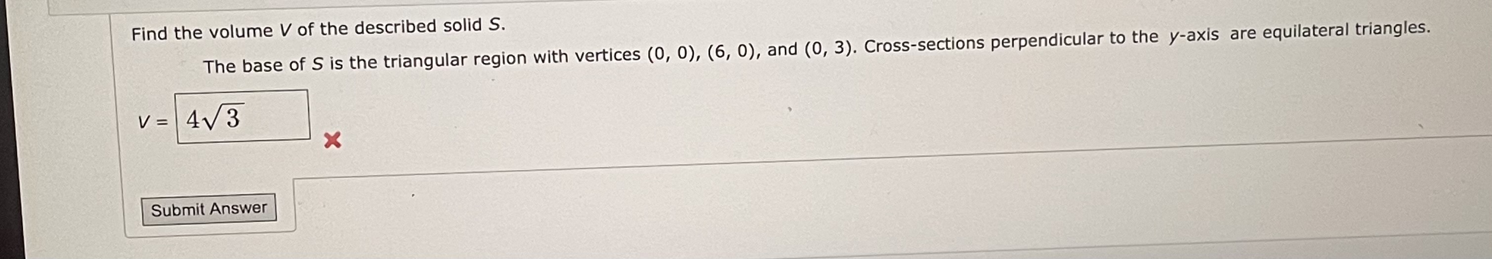 Solved Find the volume V of the described solid S. The base | Chegg.com