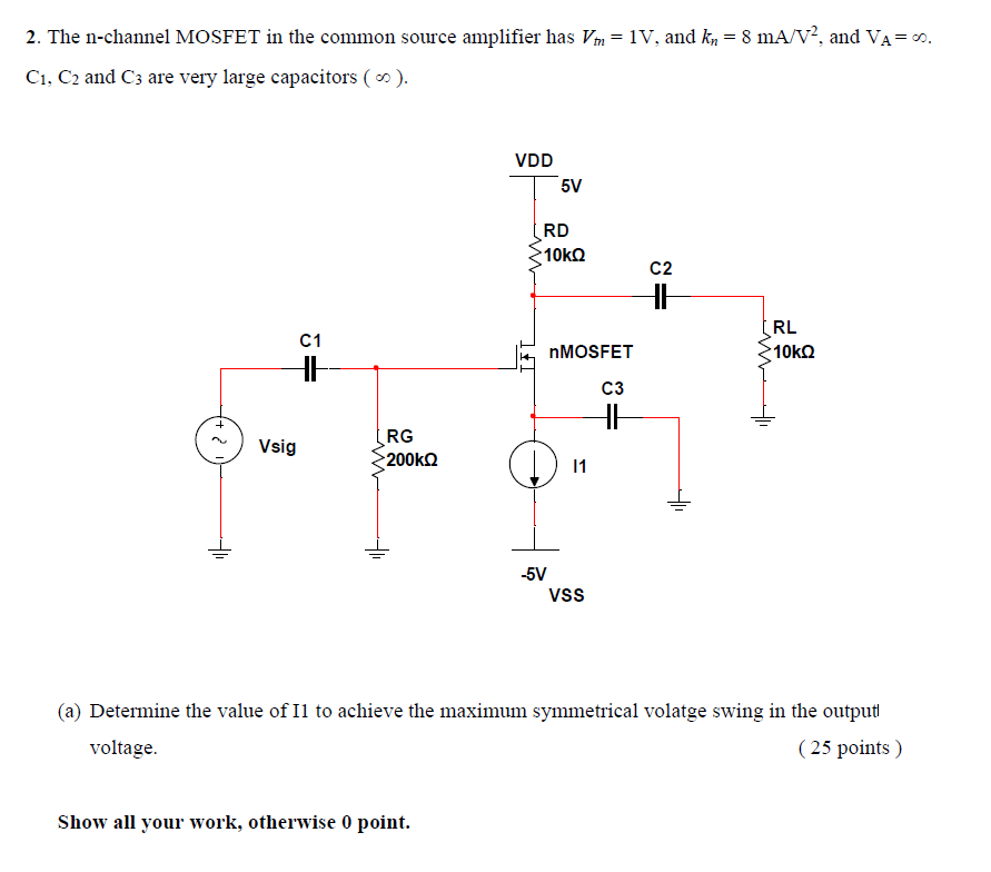 Solved 2. The n-channel MOSFET in the common source | Chegg.com
