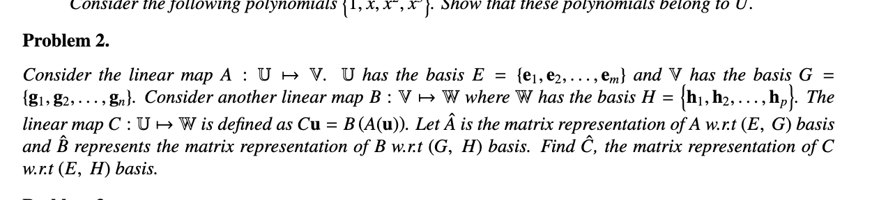 Solved Problem 2. Consider the linear map A:U↦V. U has the | Chegg.com