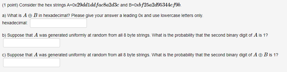 Solved (1 point) Consider the hex strings A=0x29ddidd | Chegg.com