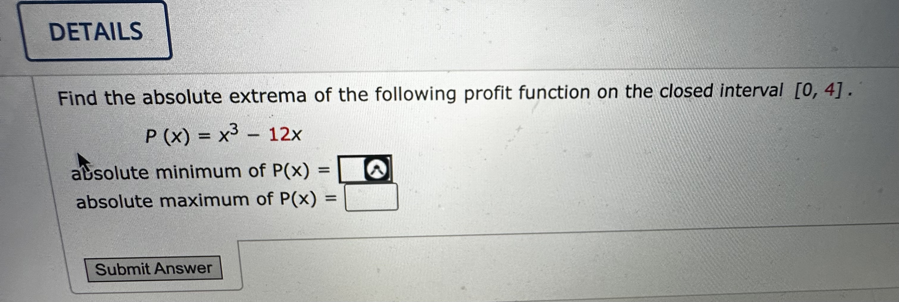 Solved Find the absolute extrema of the following profit | Chegg.com