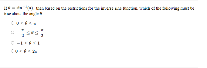 Solved If @ = sin(a), then based on the restrictions for the | Chegg.com