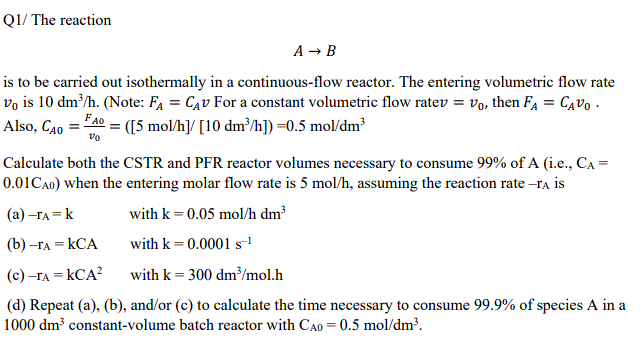 Solved Q1/ The reaction A → B is to be carried out | Chegg.com