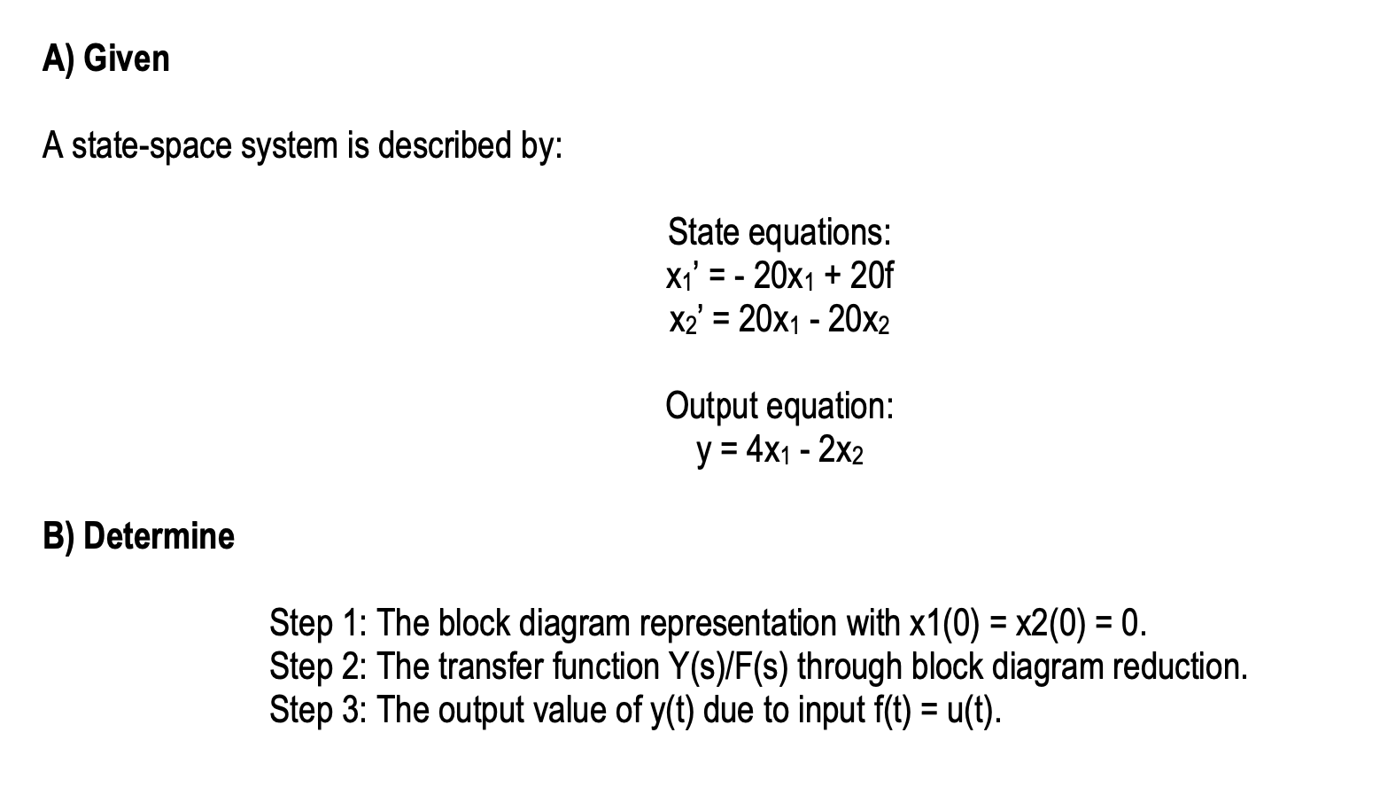 Solved A state-space system is described by: State | Chegg.com