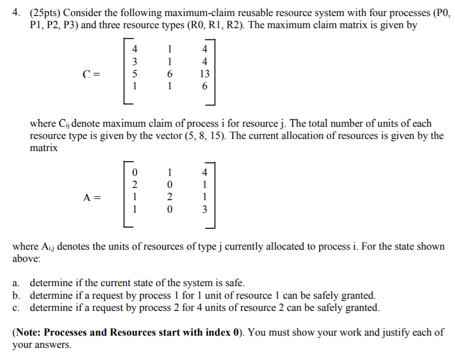 4. (25pts) Consider the following maximum-claim | Chegg.com
