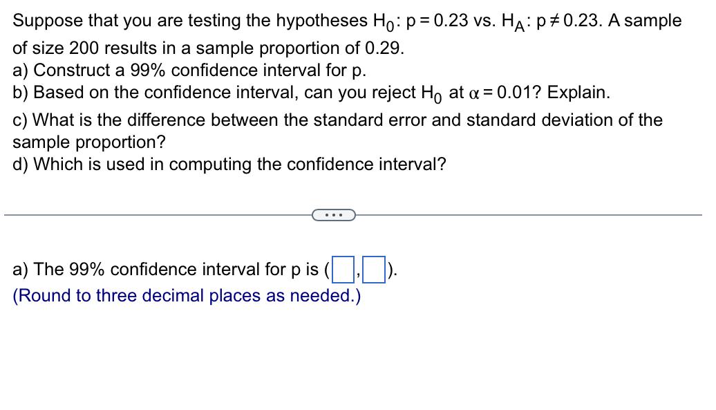 Solved Suppose that you are testing the hypotheses H0:p=0.23 | Chegg.com
