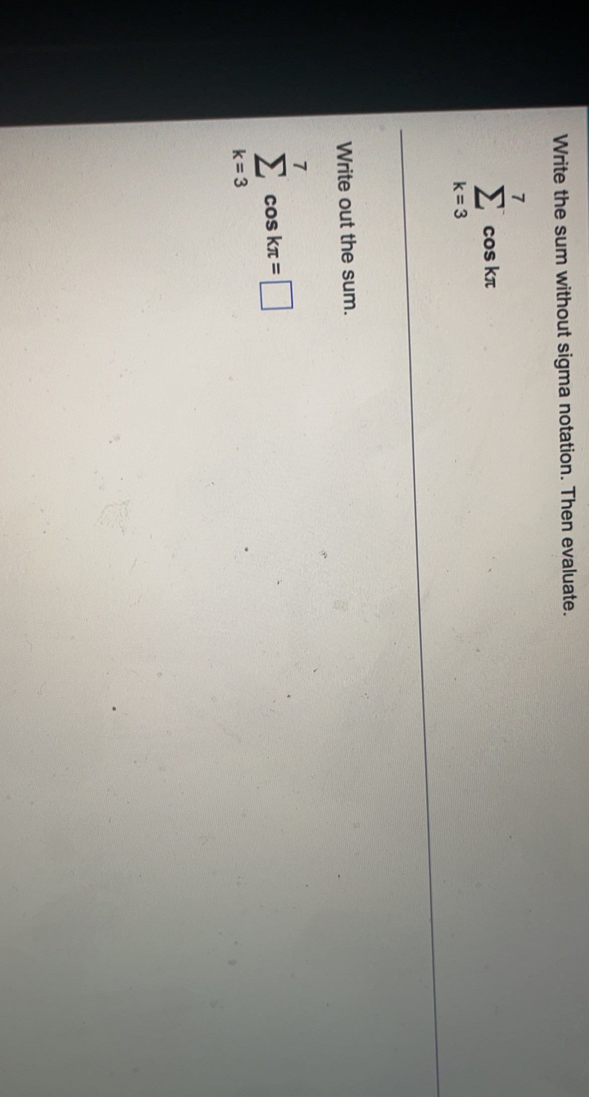Solved Write the sum without sigma notation. Then evaluate. | Chegg.com