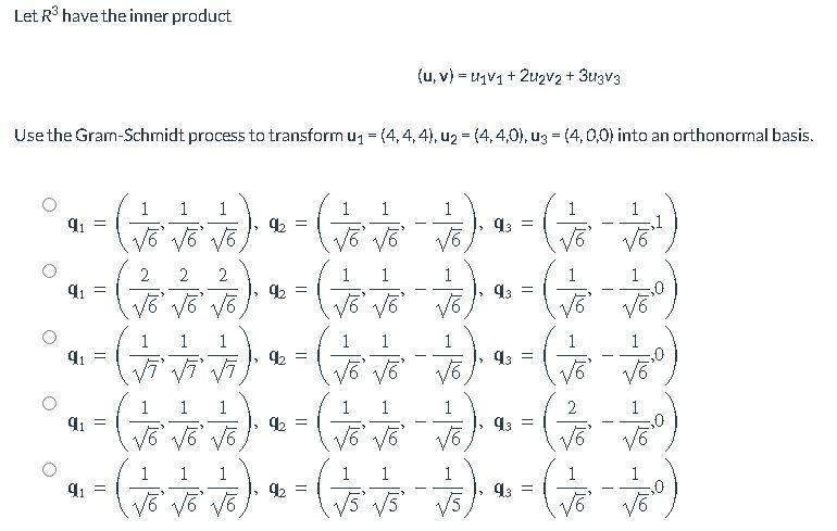 Solved Let R3 have the inner product Use the Gram-Schmidt | Chegg.com