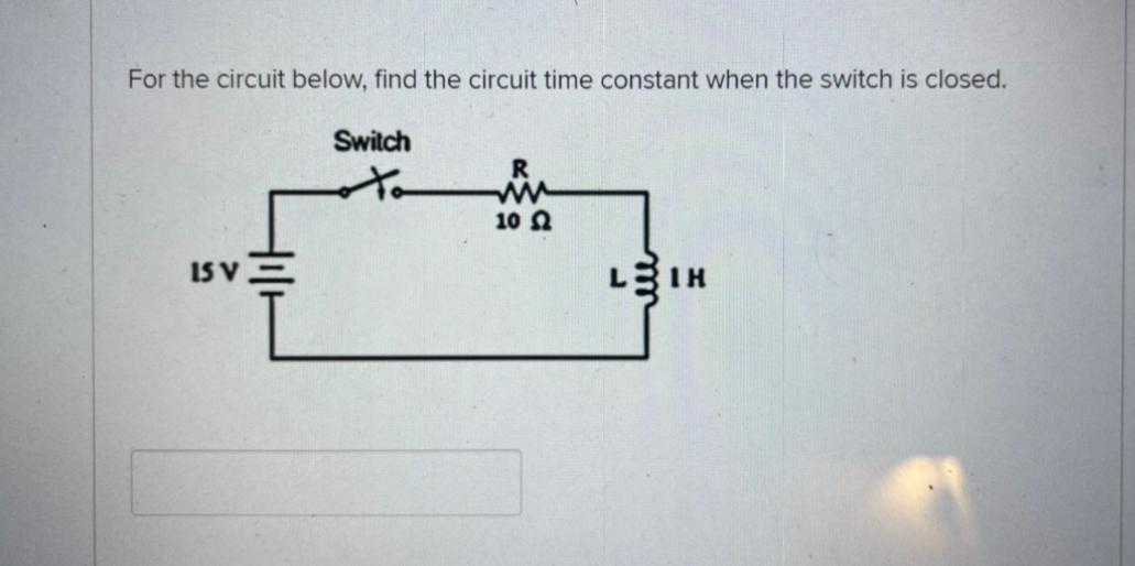 Solved For the circuit below, find the circuit time constant | Chegg.com