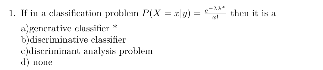 Solved 1. If in a classification problem P(X=x∣y)=x!e−λλx | Chegg.com