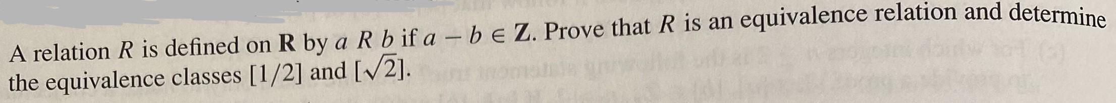 Solved A relation R is defined on R by aRb if a−b∈Z. Prove | Chegg.com
