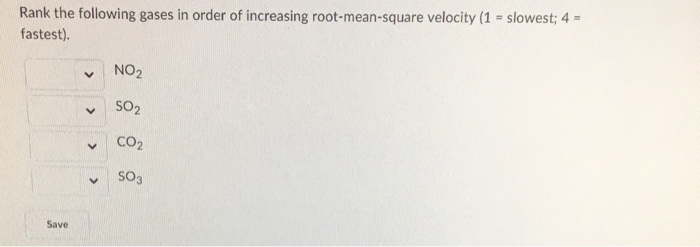 Solved Rank the following gases in order of increasing | Chegg.com