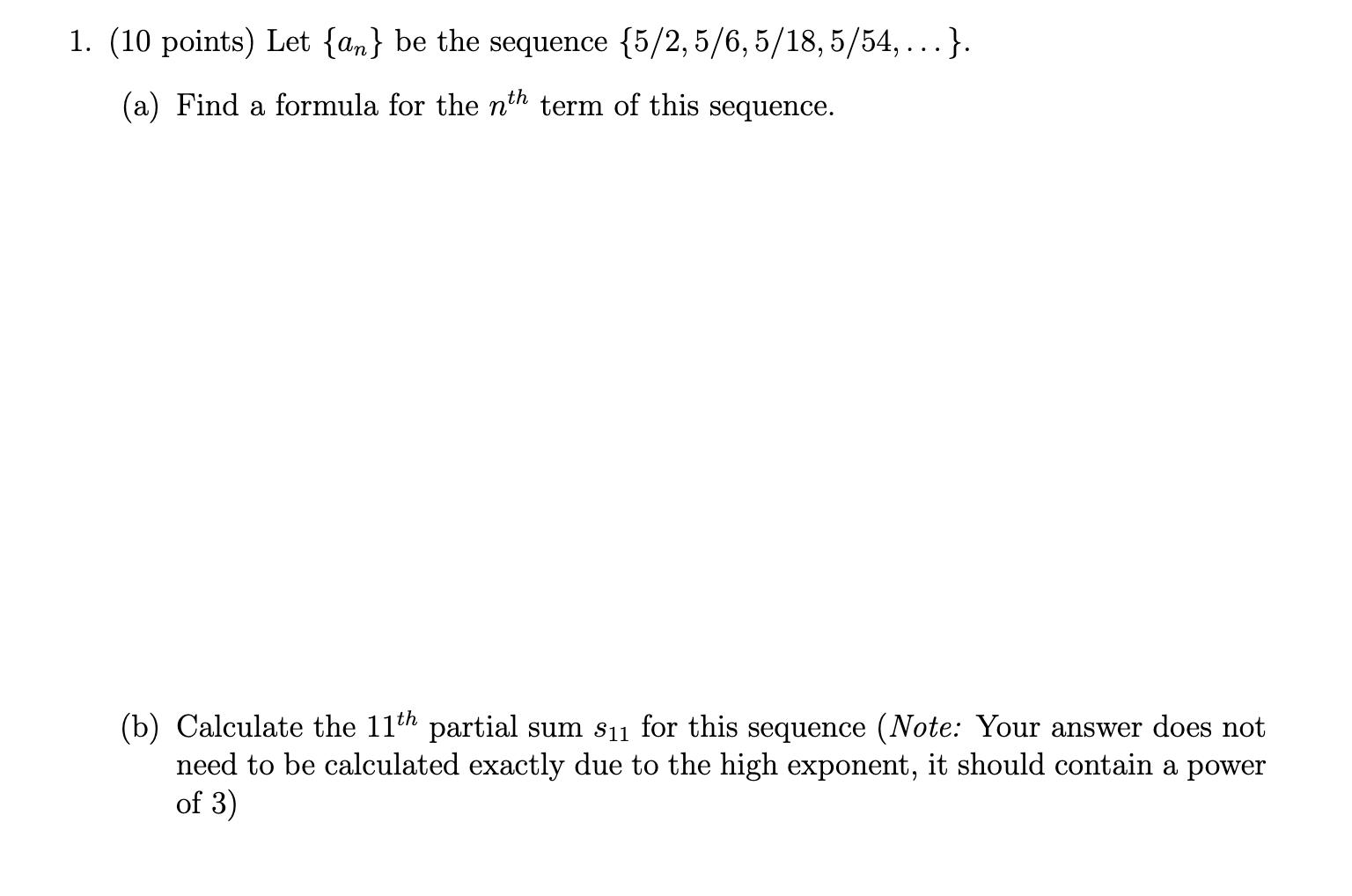 Solved 1. (10 points) Let {an} be the sequence | Chegg.com