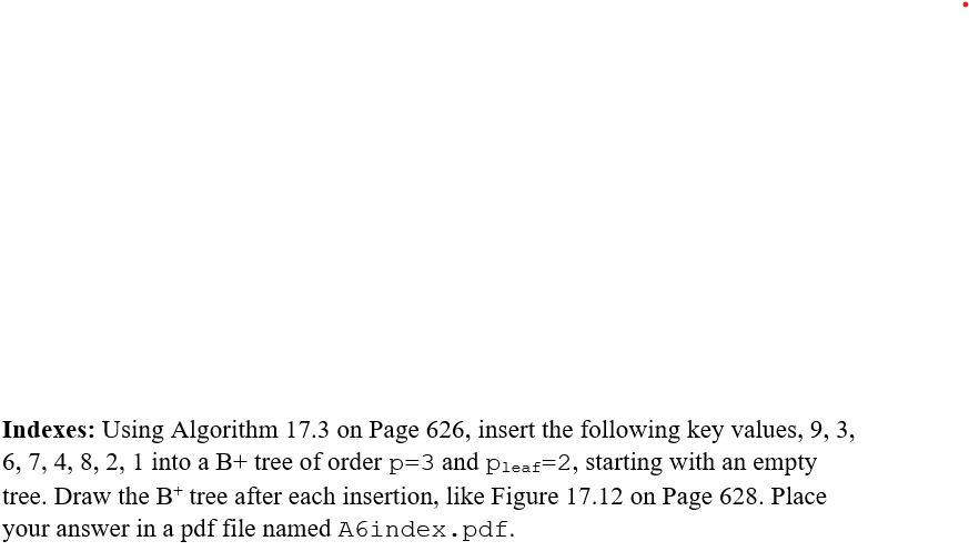 Solved Indexes Using Algorithm 17 3 On Page 626 Insert