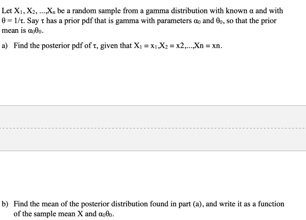 Solved Let X1,X2,…,Xn be a random sample from a gamma | Chegg.com