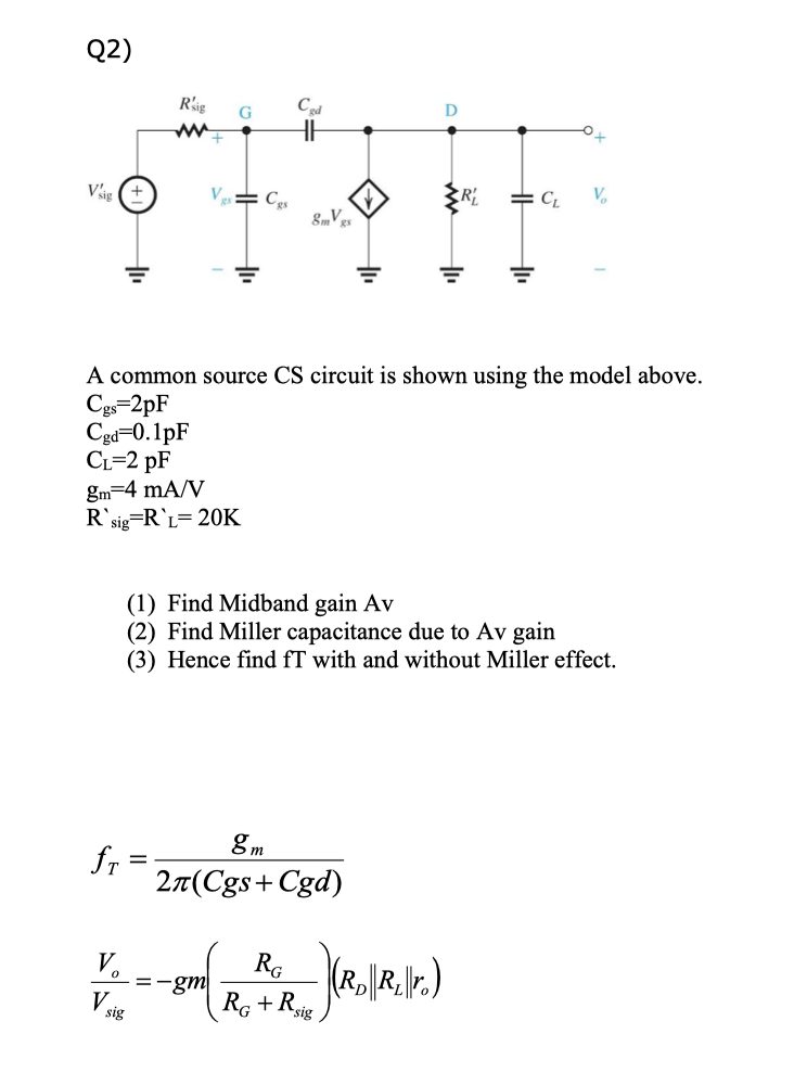 Solved Q2) A common source CS circuit is shown using the | Chegg.com