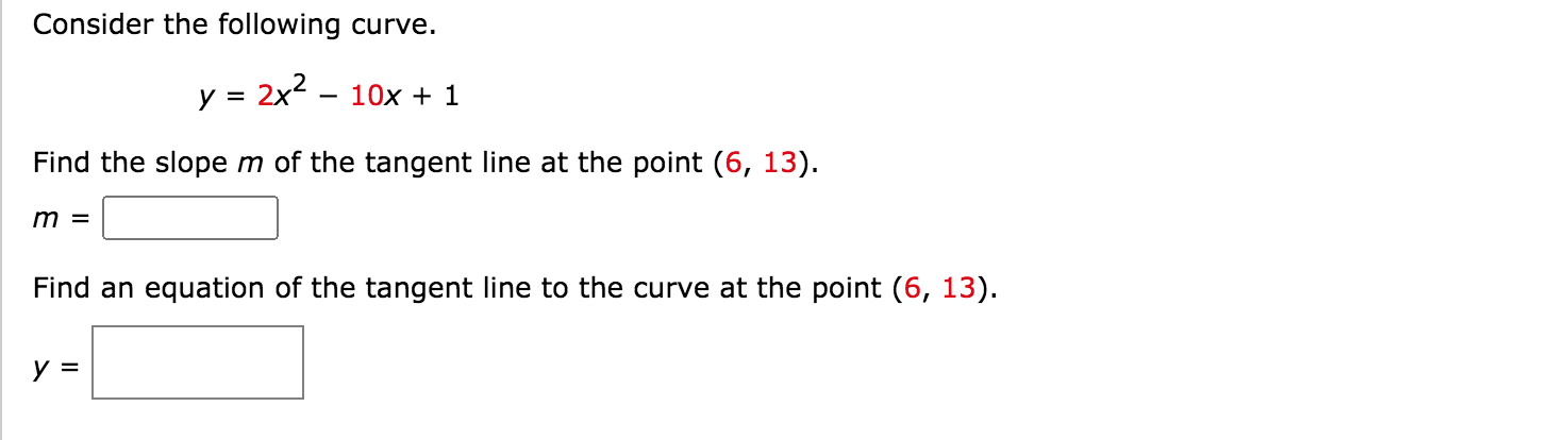 Solved Consider the following curve. y=2x2−10x+1 Find the | Chegg.com