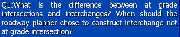 Solved Q1:What is the difference between at grade | Chegg.com