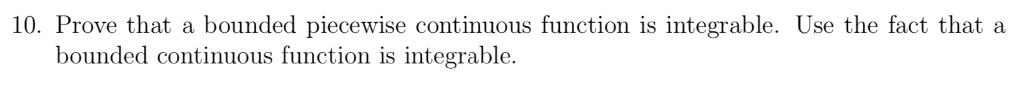 Solved 10. Prove that a bounded piecewise continuous | Chegg.com