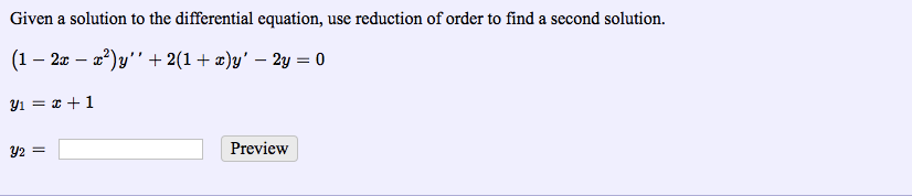 Solved Given a solution to the differential equation, use | Chegg.com