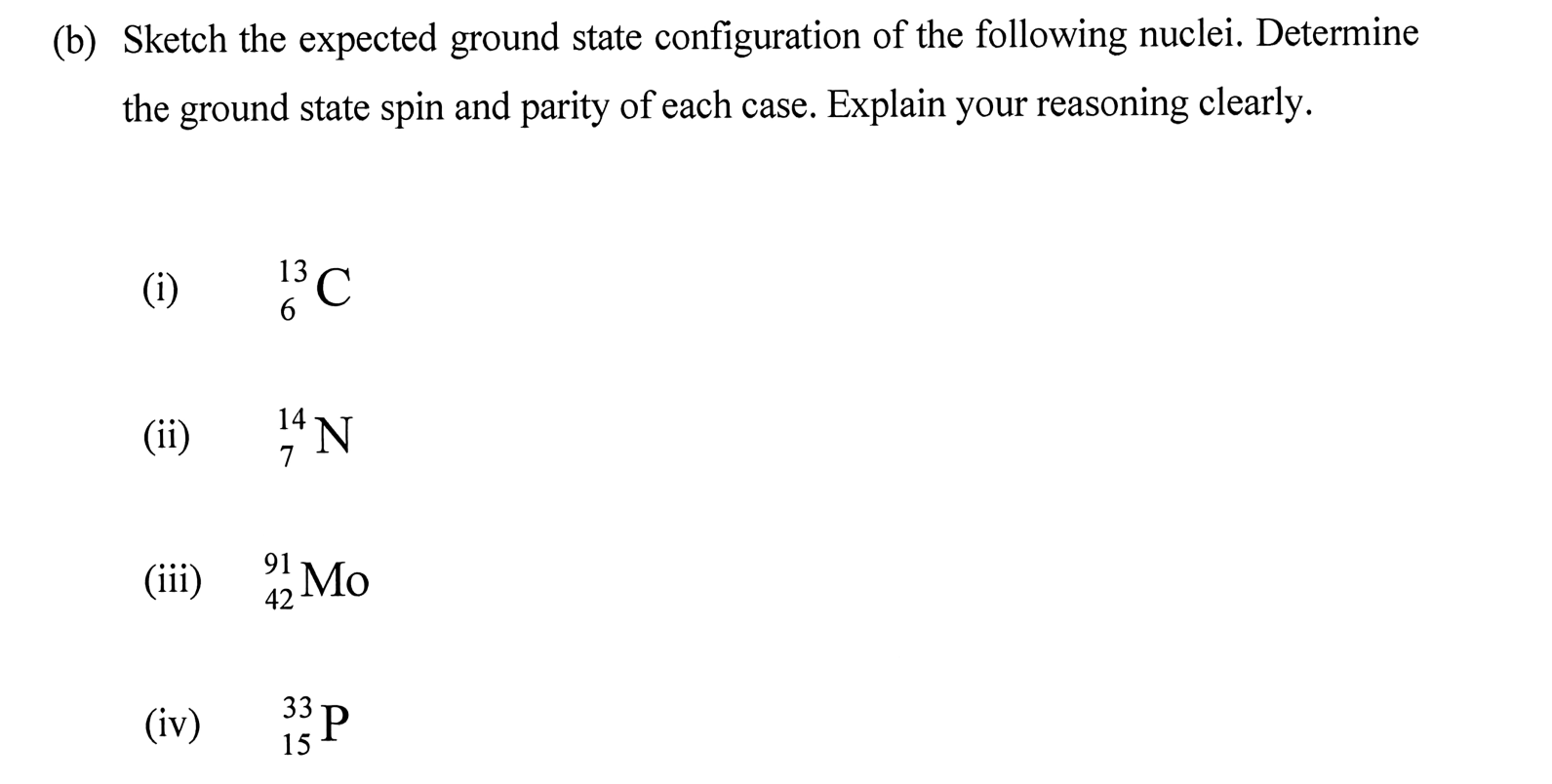 Solved (b) Sketch the expected ground state configuration of | Chegg.com