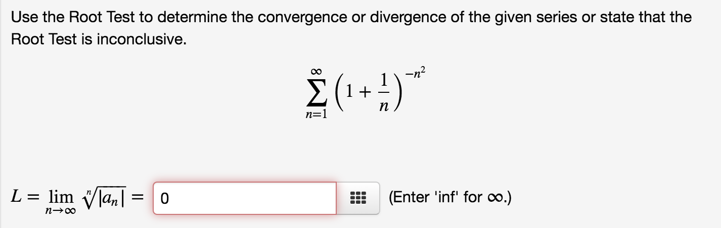 Solved Use the Root Test to determine the convergence or | Chegg.com