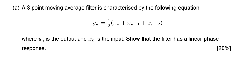 Solved (a) A 3 point moving average filter is characterised | Chegg.com