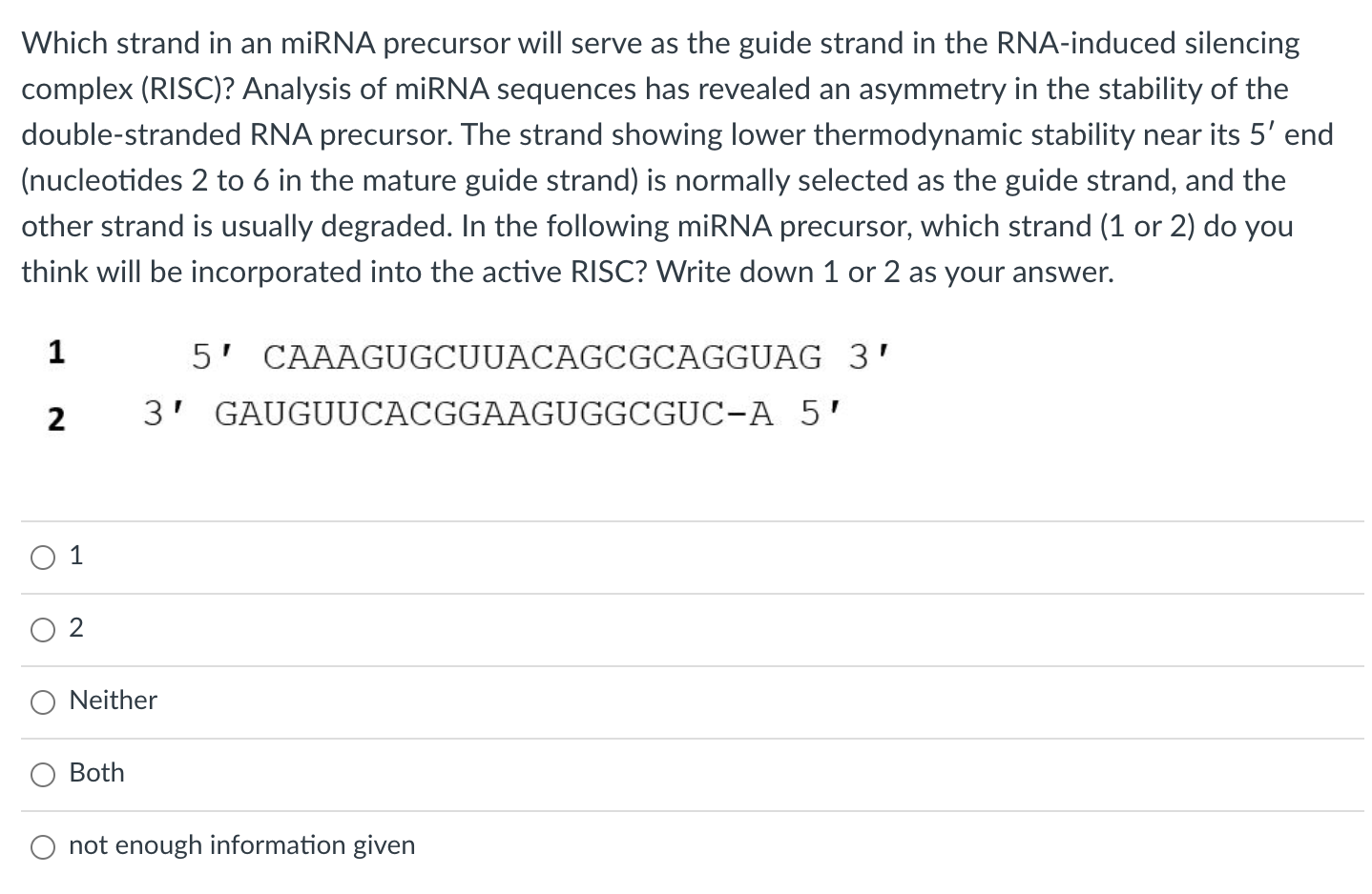Which strand in an miRNA precursor will serve as the | Chegg.com