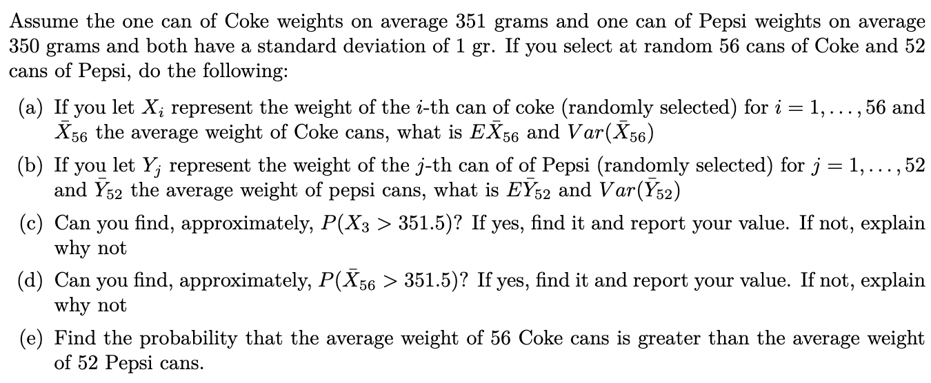 Solved Assume the one can of Coke weights on average 351 | Chegg.com