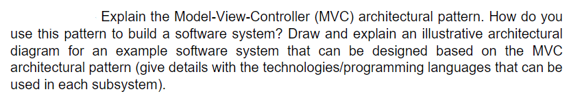 Solved Explain the Model-View-Controller (MVC) architectural | Chegg.com