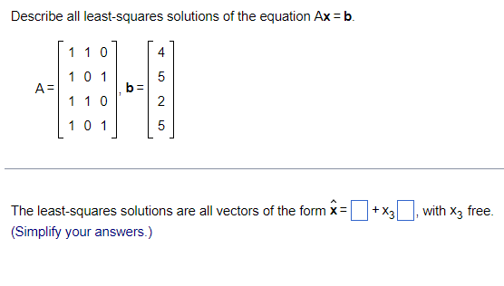 Solved Describe all least-squares solutions of the equation | Chegg.com