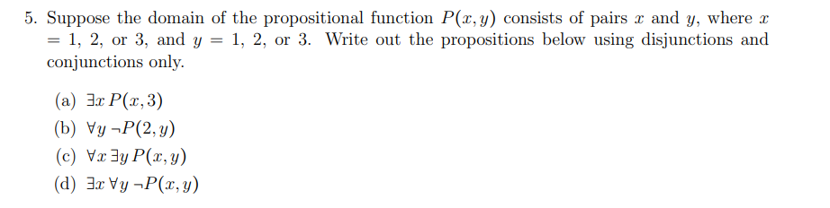Solved 5. Suppose the domain of the propositional function | Chegg.com