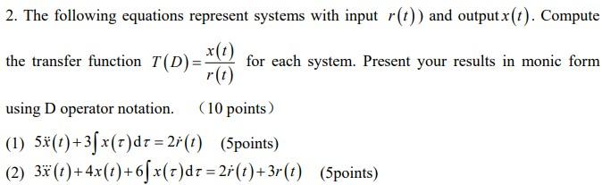 Solved 2. The following equations represent systems with | Chegg.com