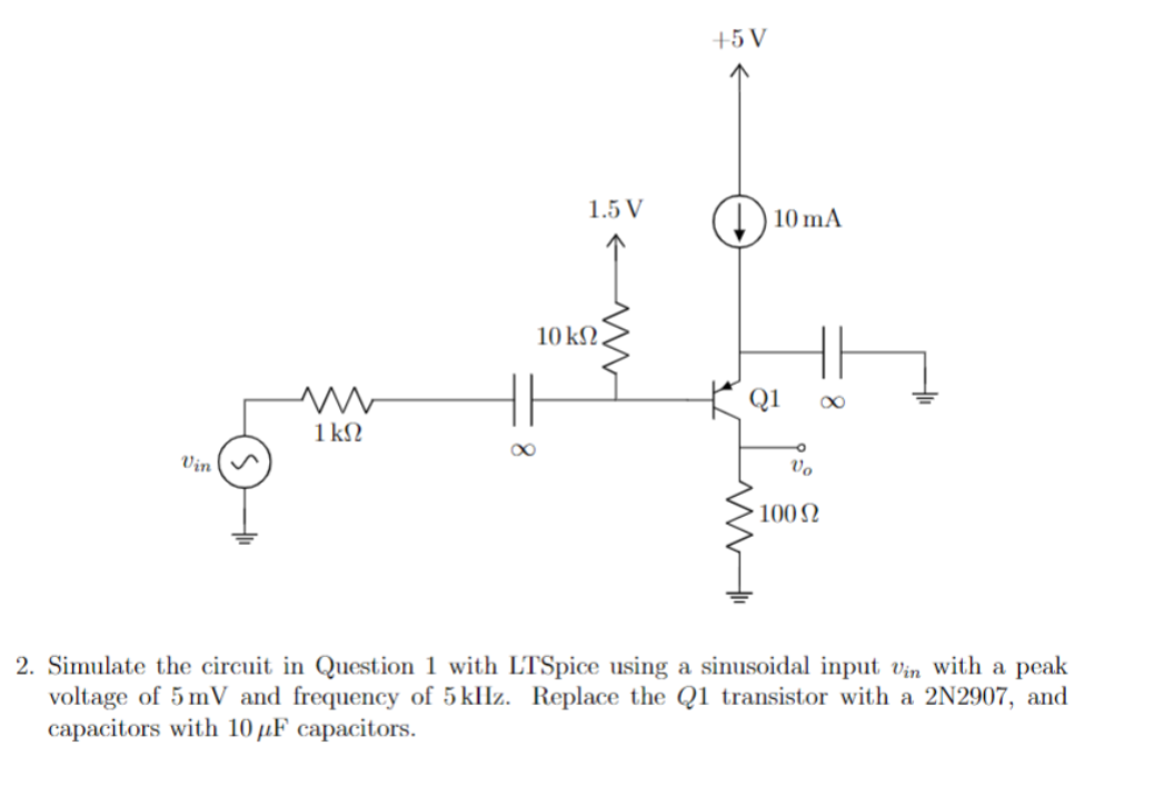 Solved 2. Simulate the circuit in Question 1 with LTSpice | Chegg.com