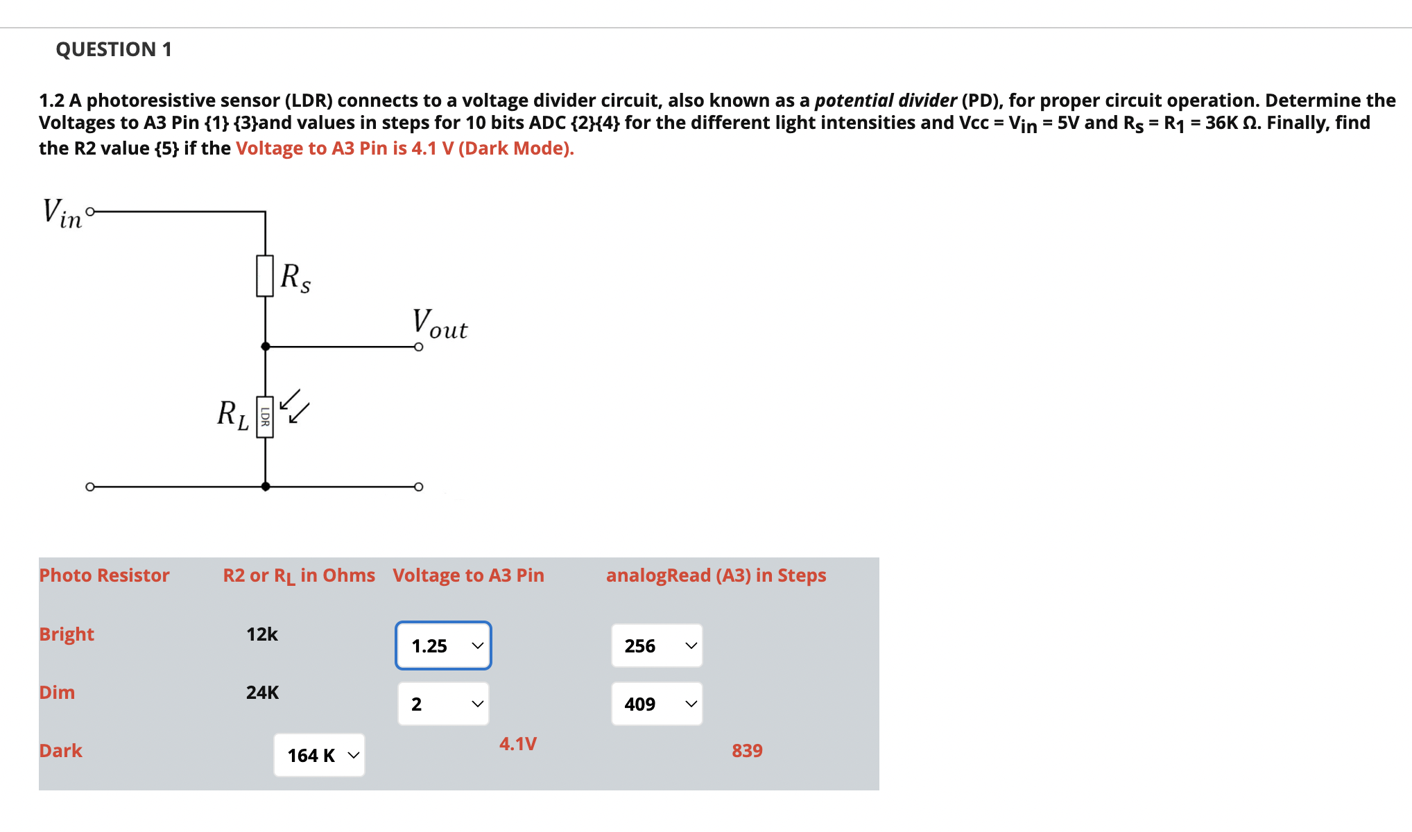 Solved 1.2 A photoresistive sensor (LDR) connects to a | Chegg.com