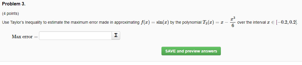 Solved Problem 3. (4 points) Use Taylor's Inequality to | Chegg.com