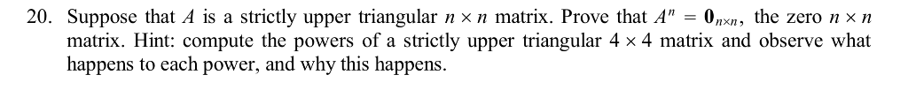 Solved 20. Suppose that A is a strictly upper triangular | Chegg.com