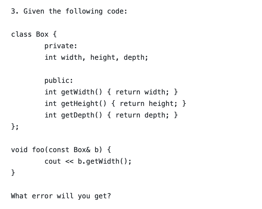 Solved 3. Given the following code: class Box { private: int | Chegg.com