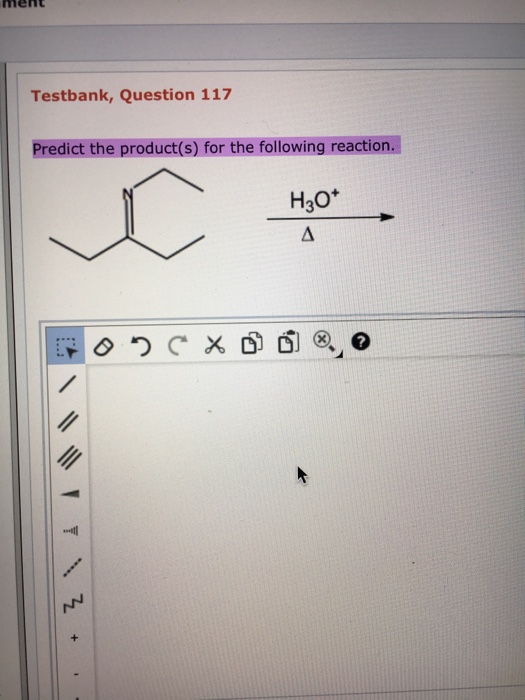 Solved ment Testbank, Question 117 Predict the product(s) | Chegg.com Solved ment Testbank, Question 117 Predict the product(s) | Chegg.com