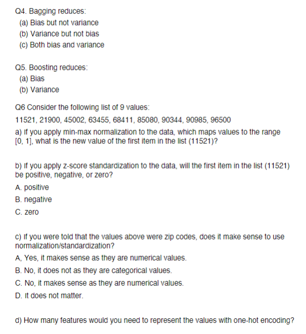 Solved Q4. Bagging reduces: (a) Bias but not variance (b) | Chegg.com